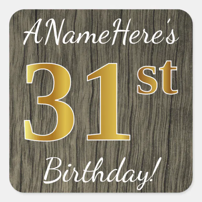 Faux Wood, Faux Gold 31st Birthday + Custom Name Square Sticker | Zazzle