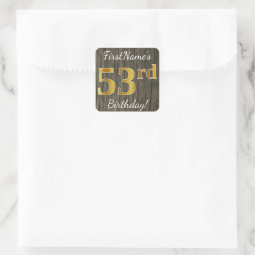 Faux Wood, Faux Gold 53rd Birthday + Custom Name Square Sticker | Zazzle