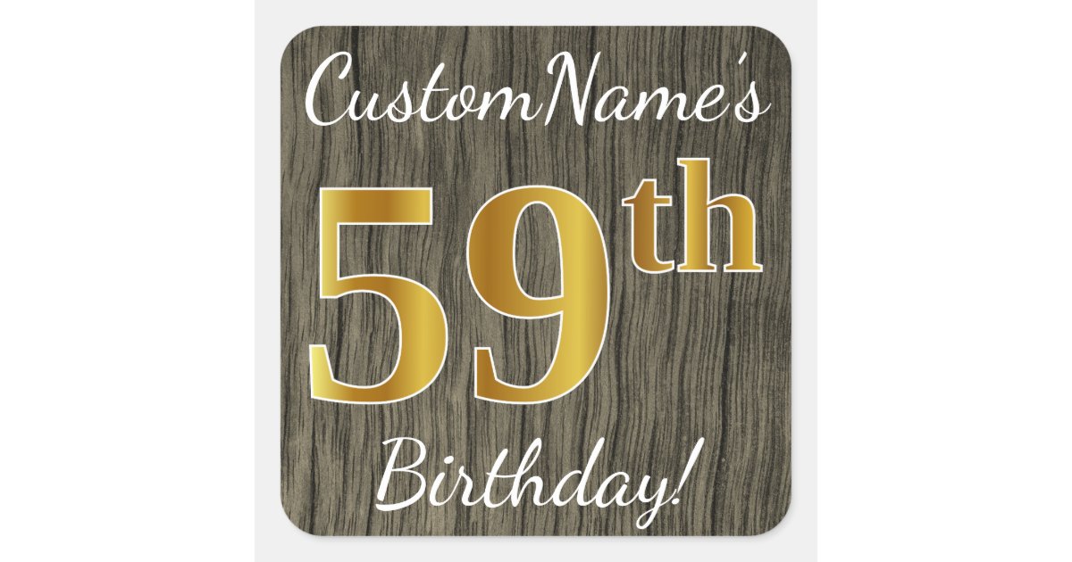 Faux Wood, Faux Gold 59th Birthday + Custom Name Square Sticker | Zazzle
