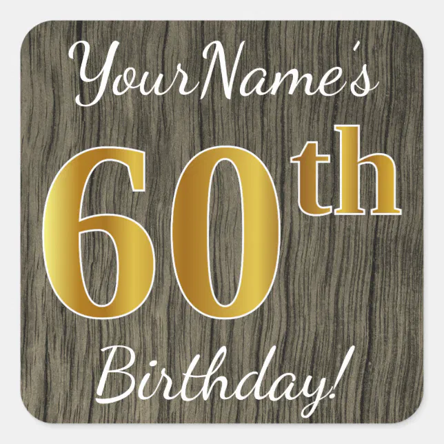 Faux Wood, Faux Gold 60th Birthday + Custom Name Square Sticker | Zazzle