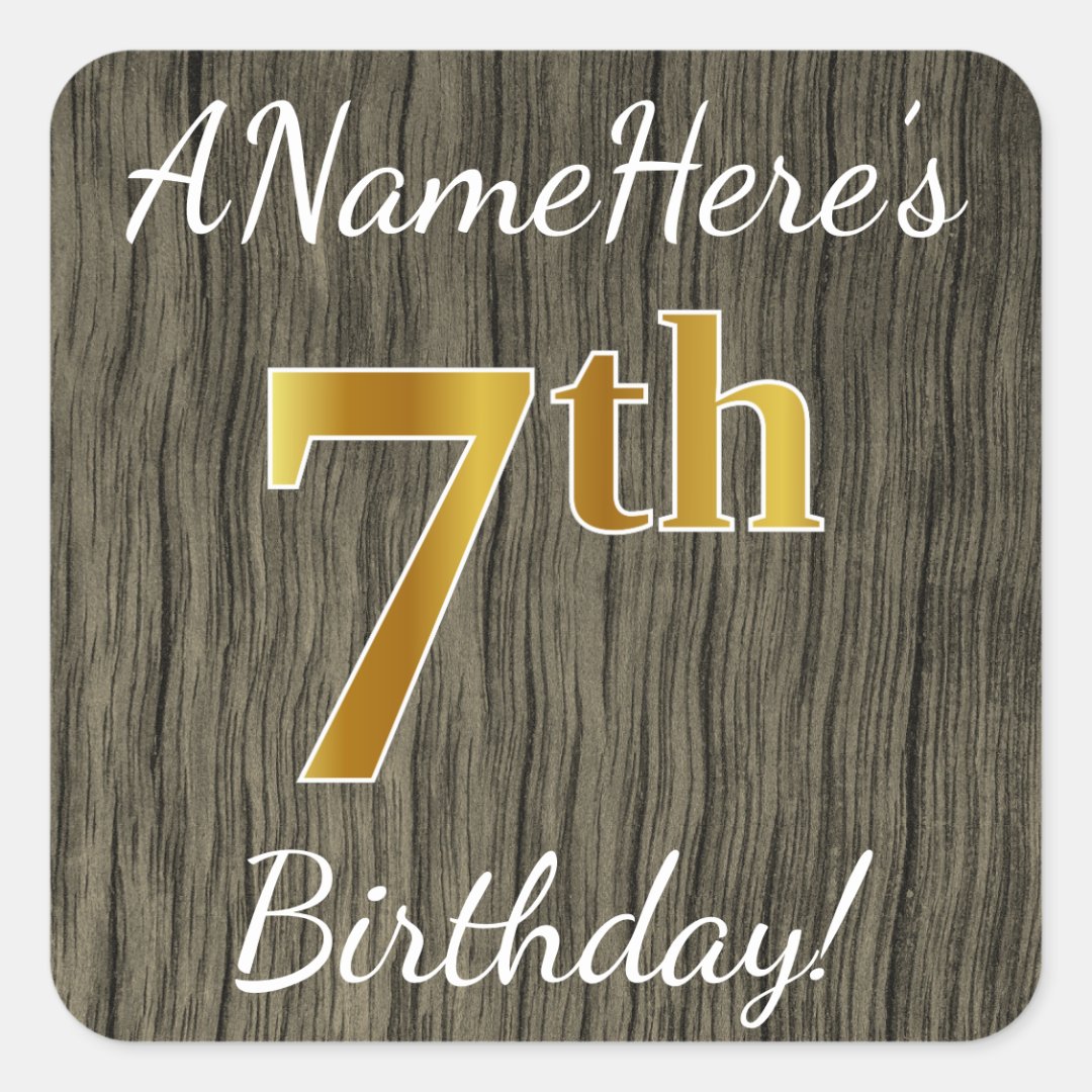 Faux Wood, Faux Gold 7th Birthday + Custom Name Square Sticker | Zazzle