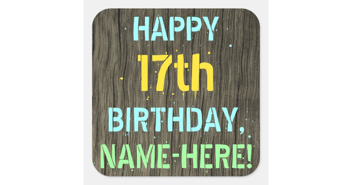 Faux Wood, Painted Text Look, 17th Birthday + Name Square Sticker | Zazzle