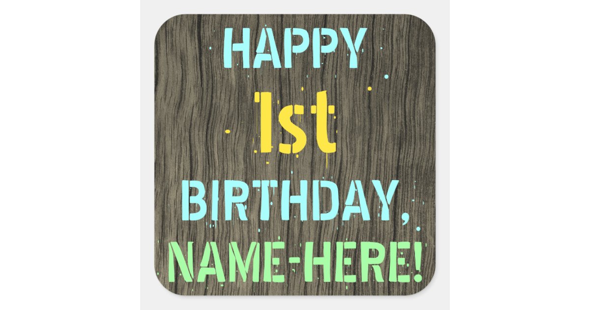 Faux Wood, Painted Text Look, 1st Birthday + Name Square Sticker | Zazzle