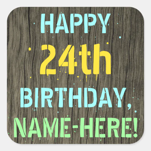 Faux Wood, Painted Text Look, 24th Birthday + Name Square Sticker | Zazzle