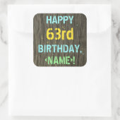 Faux Wood, Painted Text Look, 63rd Birthday + Name Square Sticker | Zazzle