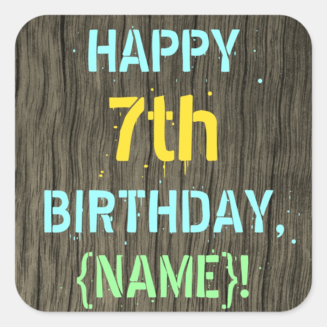Faux Wood, Painted Text Look, 7th Birthday + Name Square Sticker | Zazzle