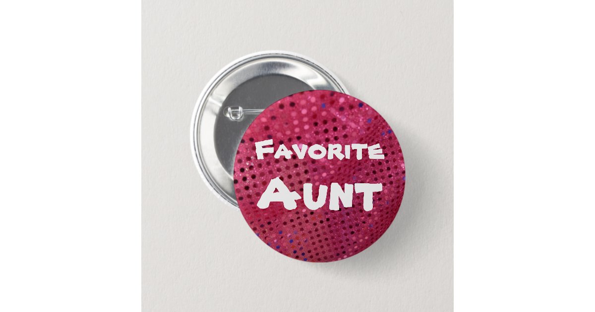 Favorite Aunt Button | Zazzle