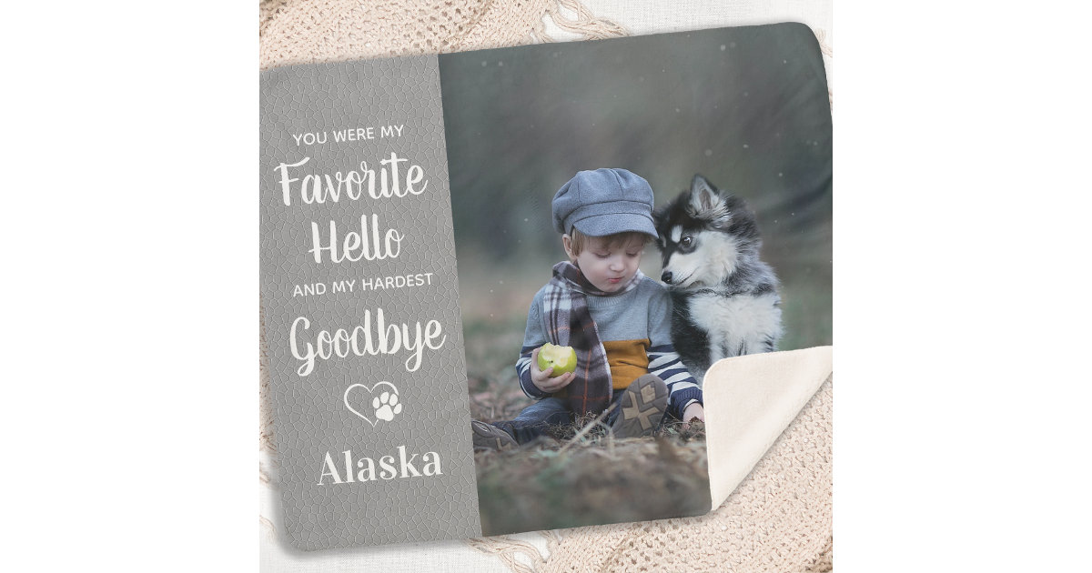 Favorite Hello Goodbye Dog Custom Pet Memorial Sherpa Blanket | Zazzle