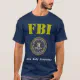 FBI Female Body Inspector FBI-Wappen T-Shirt | Zazzle