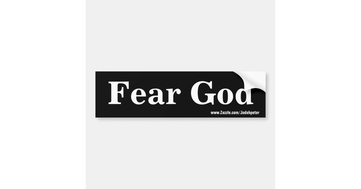 Fear God Bumper Sticker | Zazzle