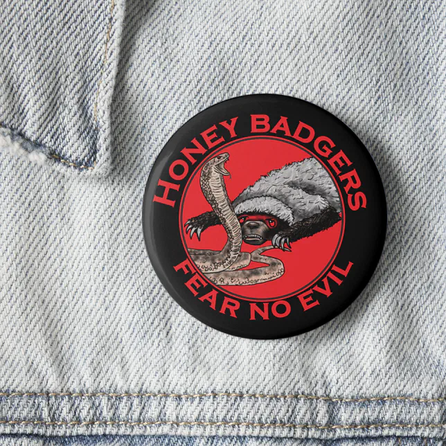 Fear no Evil Badass Honey Badger Nasty Animal Art Pinback Button | Zazzle