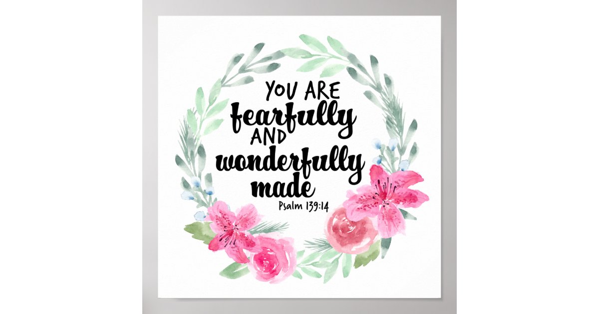 Fearfully and wonderfully made poster | Zazzle