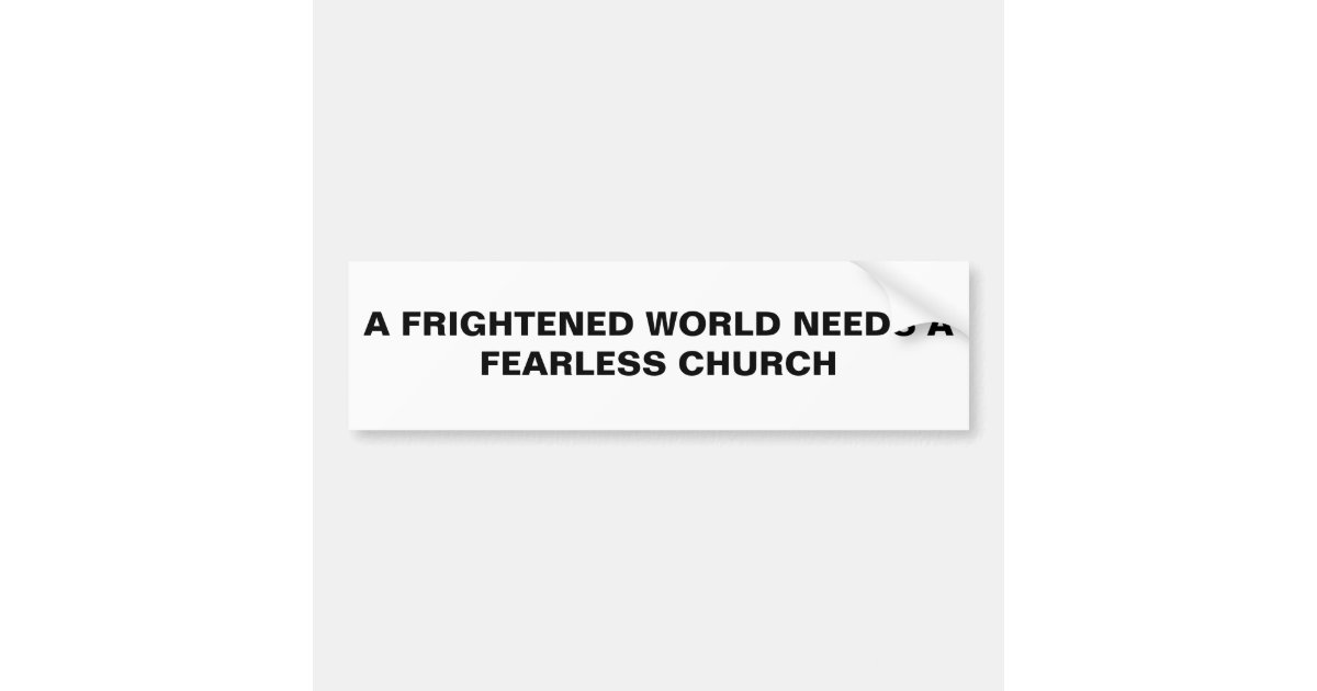 FEARLESS CHURCH BUMPER STICKER | Zazzle