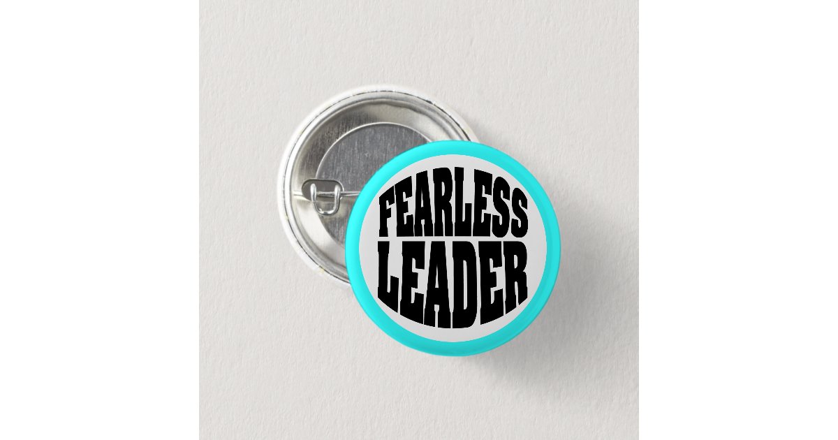 Fearless Leader Pinback Button | Zazzle