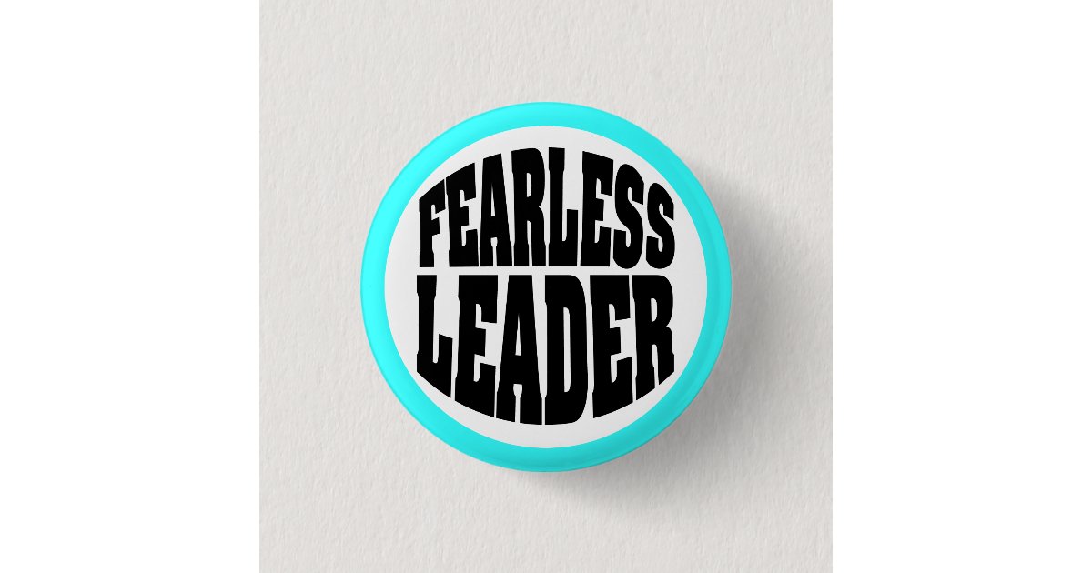 Fearless Leader Pinback Button | Zazzle.com