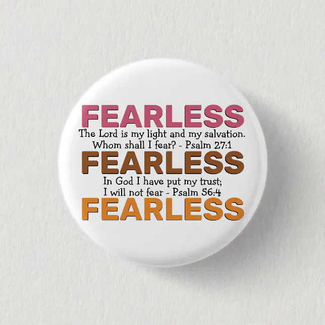 FEARLESS Psalms Inspirational I WILL NOT FEAR Button | Zazzle