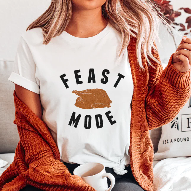 Feast Mode | Thanksgiving Turkey Women's T-Shirt | Zazzle