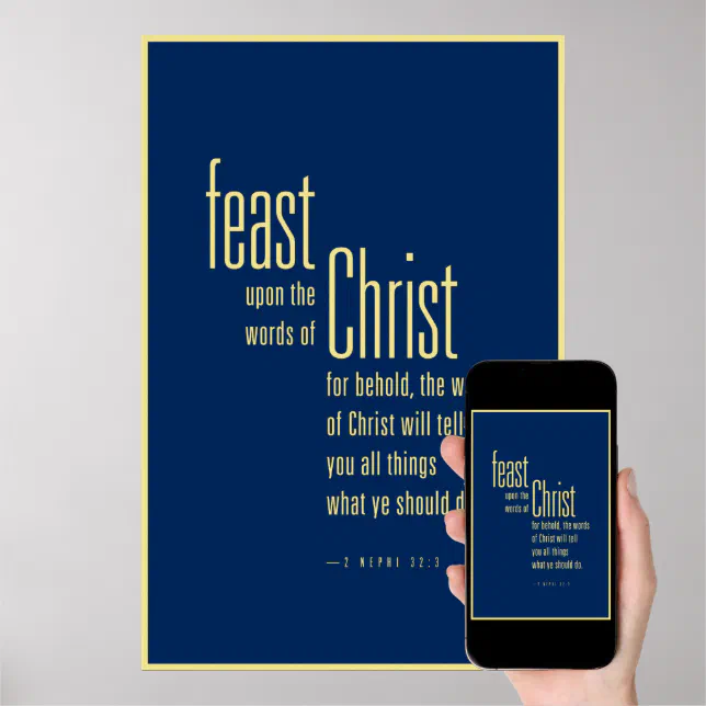 Feast upon the words of Christ (LDS) Poster | Zazzle