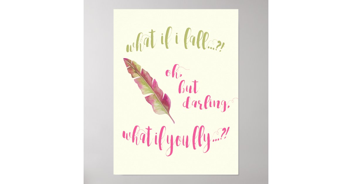 Feather - What if I fall? Inspirational Poster | Zazzle