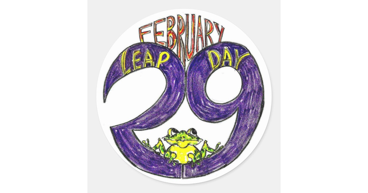 FEBRUARY 29 LEAP DAY CLASSIC ROUND STICKER | Zazzle