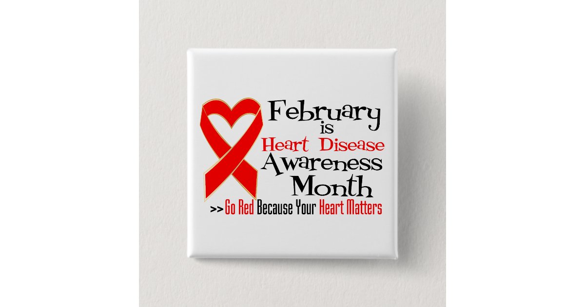February Heart Disease Awareness Month Button Zazzle