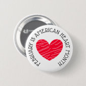 February is American Heart Awareness Month Button | Zazzle