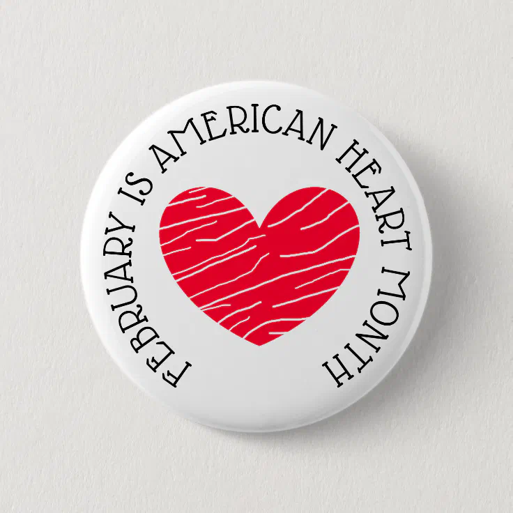 February is American Heart Awareness Month Button | Zazzle