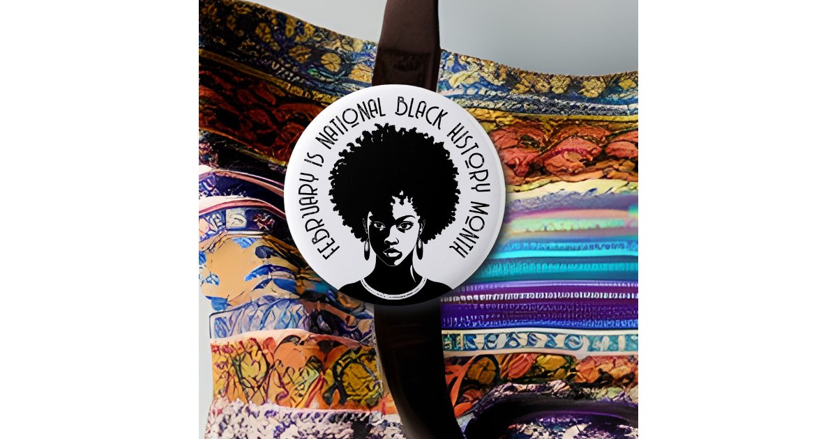 February is National Black History Month Button | Zazzle