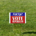 Fed Up? Vote Republican Yard Sign | Zazzle