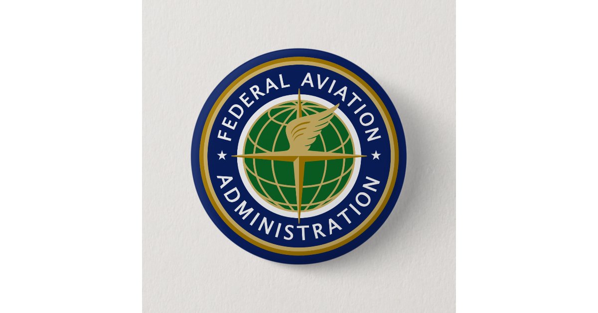 Federal Aviation Administration FAA Button | Zazzle
