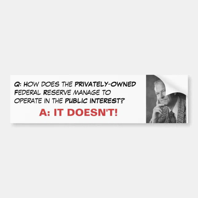 Federal Reserve is privately owned Bumper Sticker | Zazzle