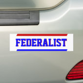 Federalist Constitutional Political Bumper Sticker | Zazzle