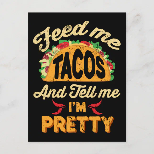 Feed Me Tacos and Call Me I'm Beautiful Cinco de Postcard | Zazzle