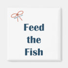 Please Feed the Fish Magnet | Zazzle.com