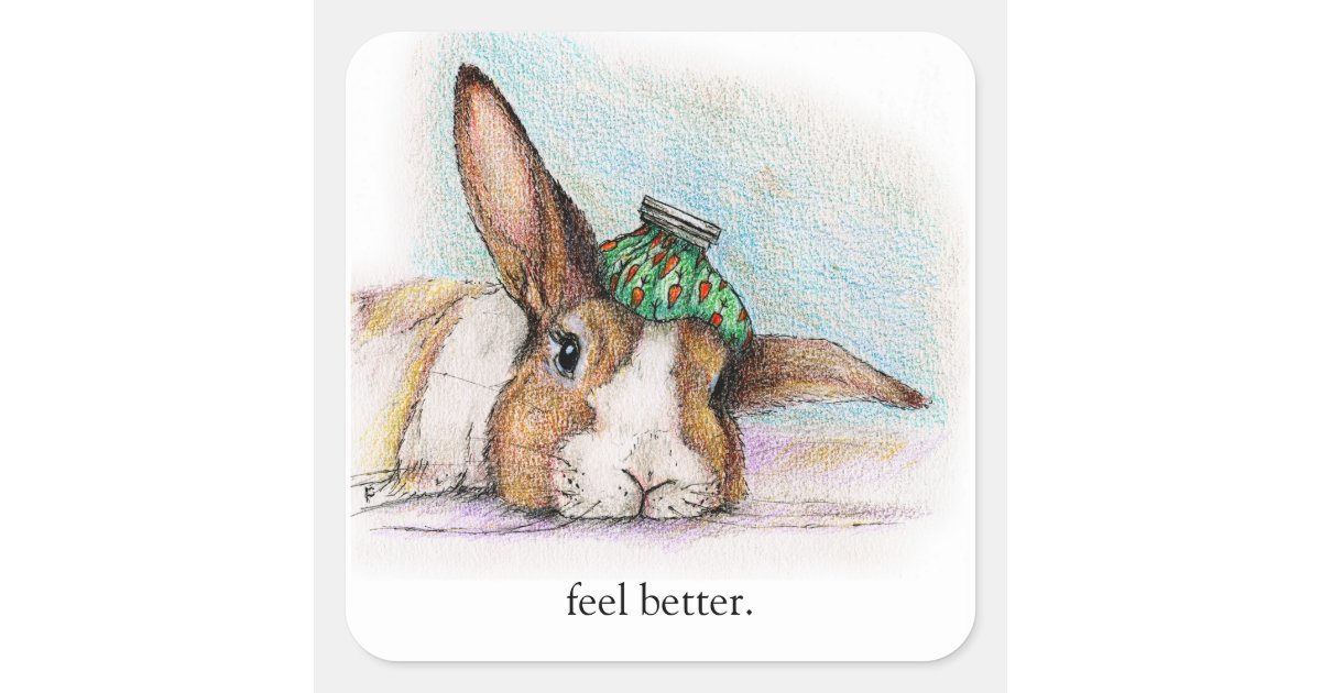 FEEL BETTER BUN SQUARE STICKER | Zazzle