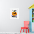 Feelin Pumped Funny Pumpkin Pun Poster | Zazzle