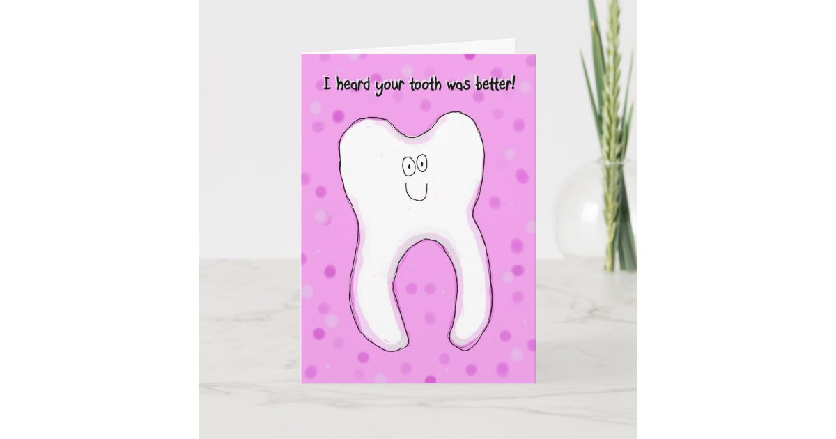 Feeling Better Sympathy Bad Tooth Hurting Card | Zazzle