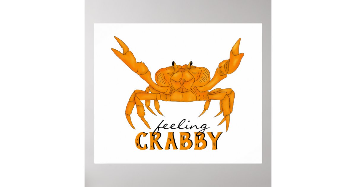 Feeling Crabby, orange crab Poster | Zazzle