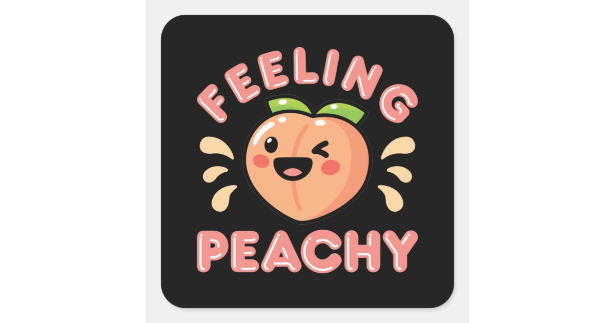 Feeling Peachy Peach Peaches Summer Fruit Square Sticker | Zazzle