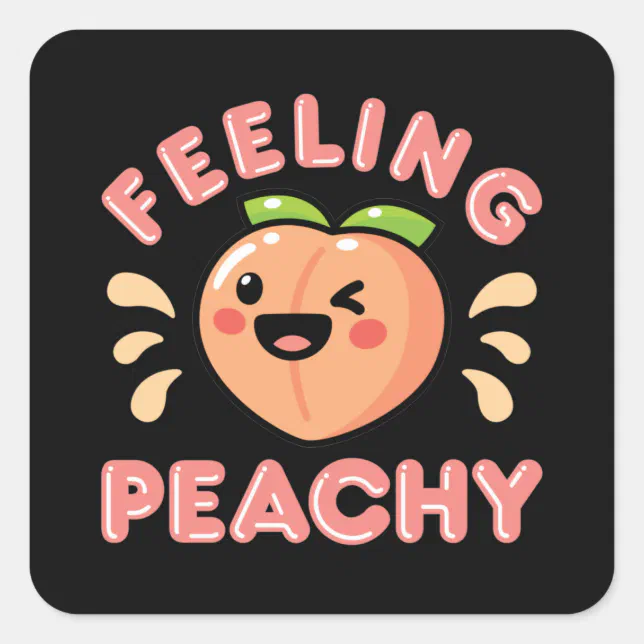 Feeling Peachy Peach Peaches Summer Fruit Square Sticker | Zazzle