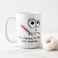 Feeling Sick Tomorrow Funny Mug | Zazzle