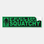 FEELING SQUATCHY Bumper Sticker - Gone Squatchin | Zazzle