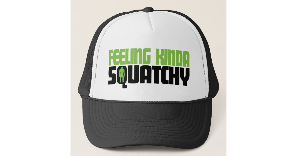 Feeling Squatchy Hat | Zazzle