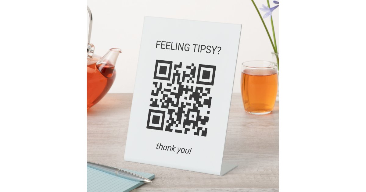 Feeling Tipsy? Funny QR Code Tip Your Bartender Pedestal Sign | Zazzle