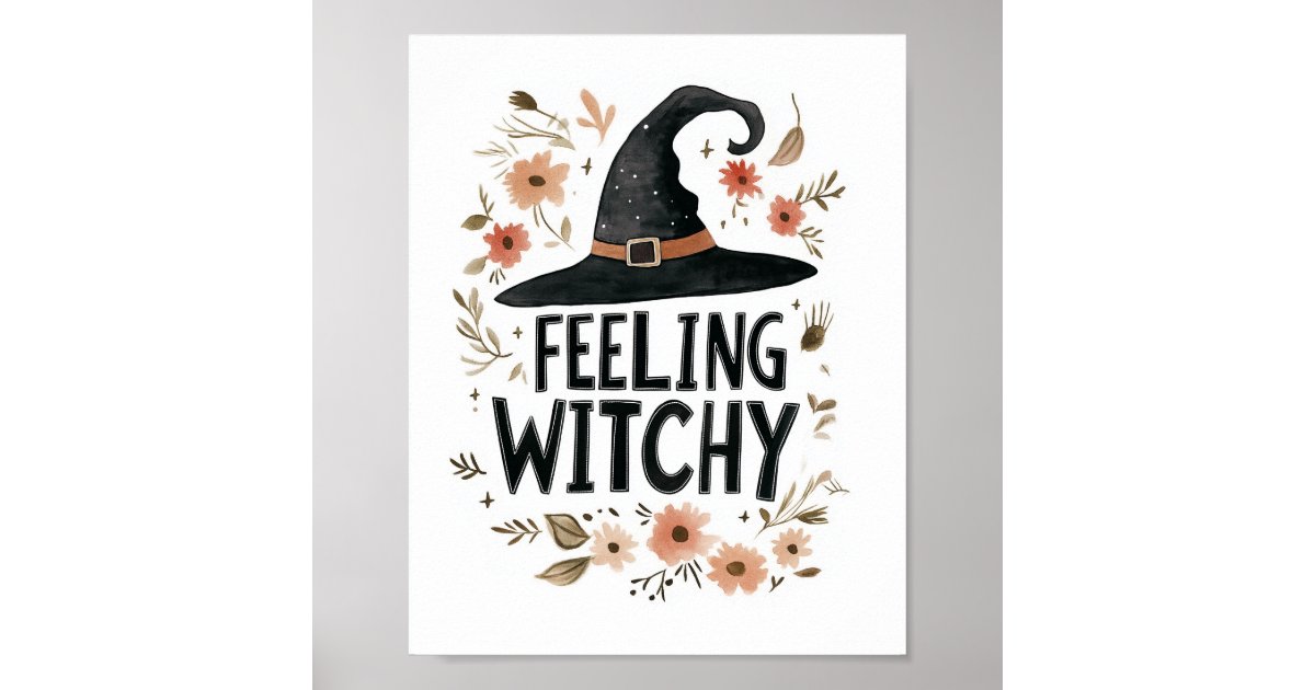 Feeling Witchy Witch Hat Watercolor Halloween Poster | Zazzle