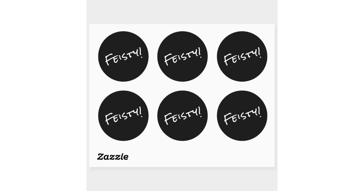Feisty! Classic Round Sticker | Zazzle