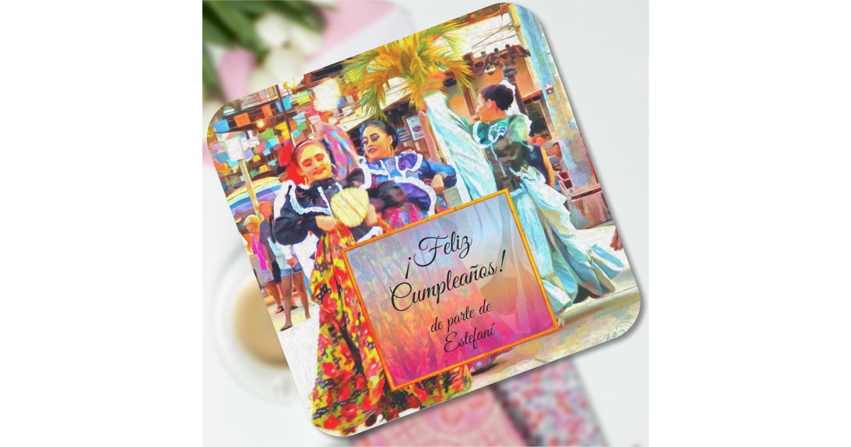 Feliz Cumpleaños Mexican Festival Dancers 2549 Square Sticker | Zazzle
