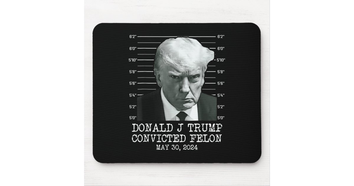 Felon Donald Trump Guilty Lock Him Up Trump Prison Mouse Pad | Zazzle
