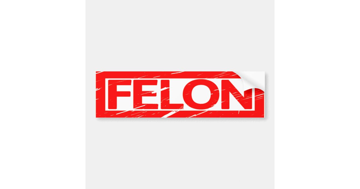 Felon Stamp Bumper Sticker | Zazzle