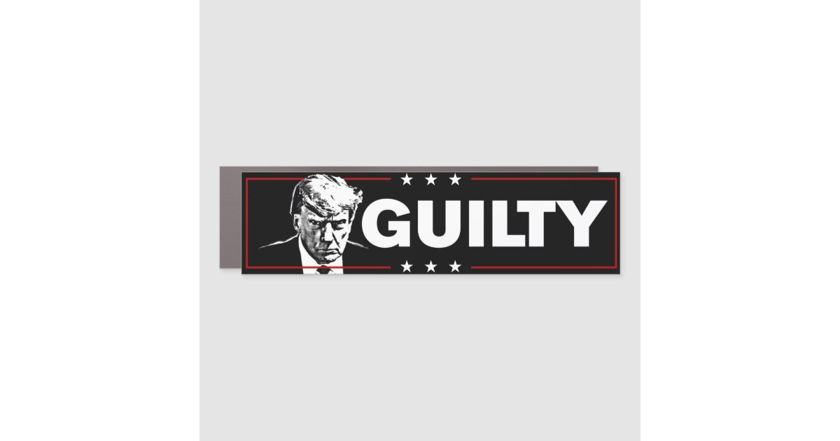 Felon Trump is Guilty Anti-Trump Bumper Car Magnet | Zazzle